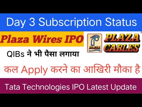 Day 3 Subscription Status Plaza Wires IPO • Apply Or Not ? | Tata Technologies IPO Latest Update|