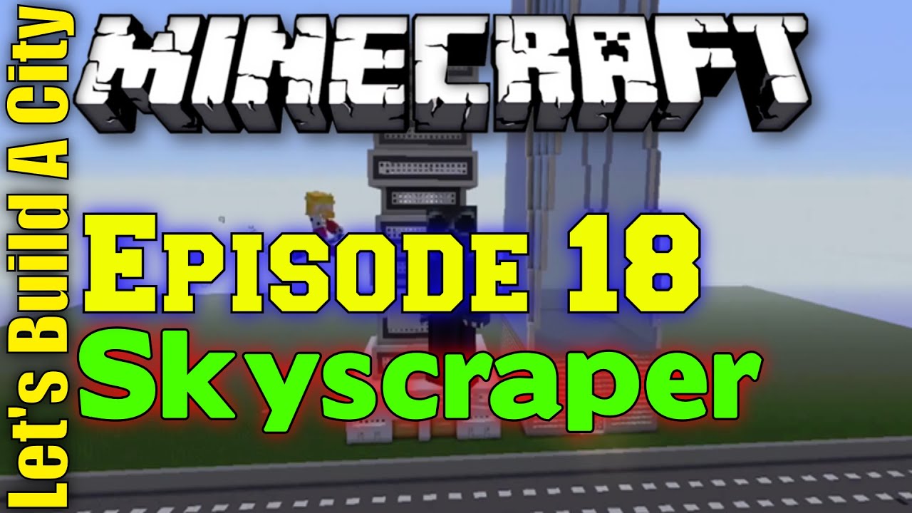 Minecraft: Let's Build A City Series: Episode 18 