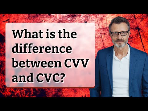 What is the difference between CVV and CVC?