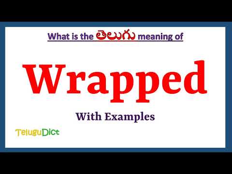 Wrapped Meaning in Telugu | Wrapped in Telugu | Wrapped in Telugu Dictionary |