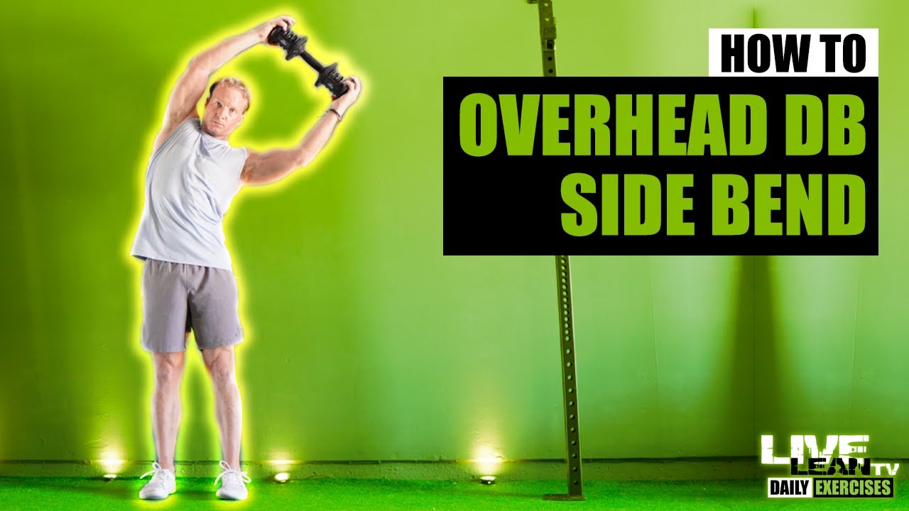 How To: Standing Overhead Dumbbell Side Bend