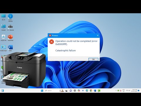 How to Fix Any Printer Error 0x8000FFFF Operation Could Not Be Completed (Catastrophic Failure)