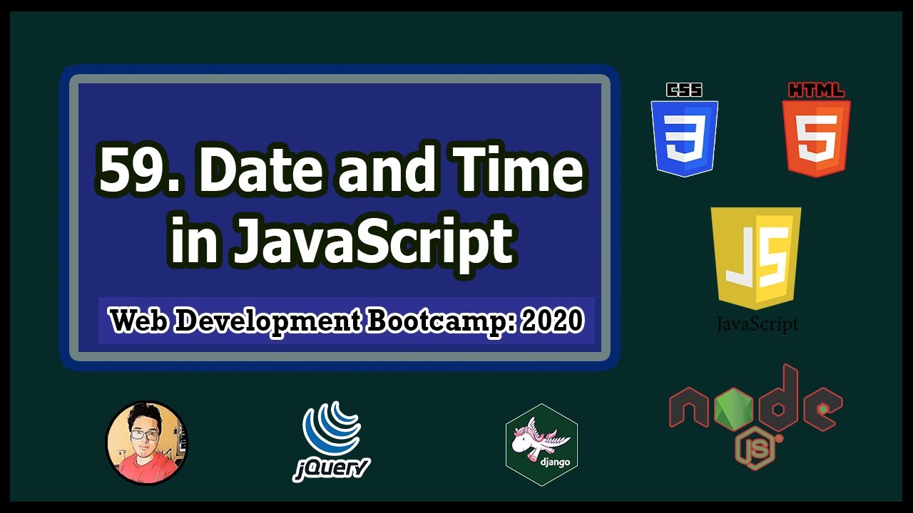 JavaScript Tutorial: Date & Time In JavaScript | Web Development Tutorials #59