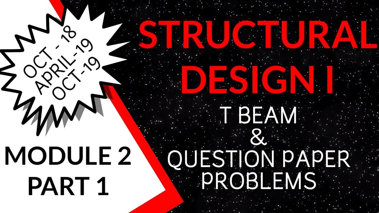 5015- STRUCTURAL DESIGN 1- QUESTION PAPER DISCUSSION - MODULE 2 - PART1