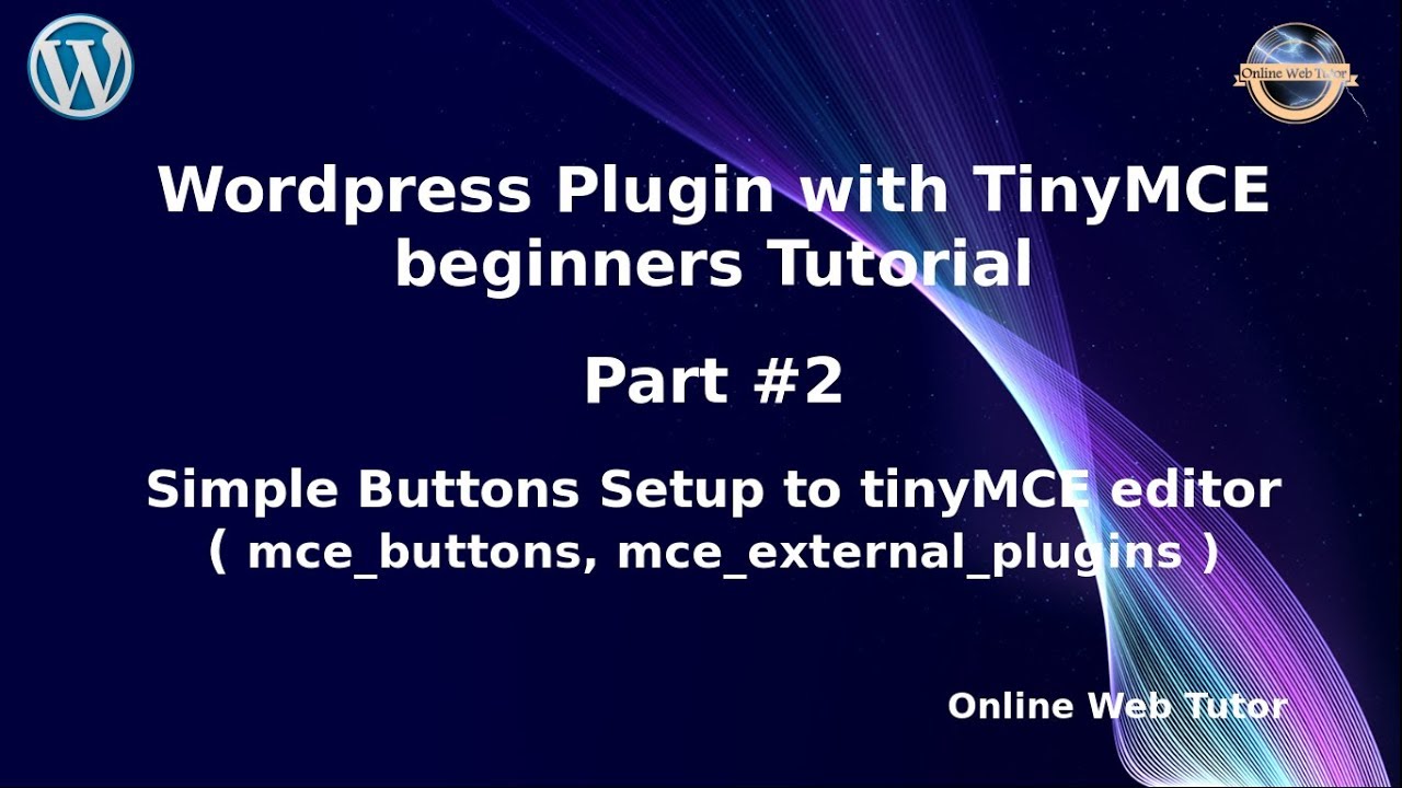 Learn Wordpress Plugin with TinyMCE Editor Beginners Tutorial (#2) Simple Buttons setup to Editor