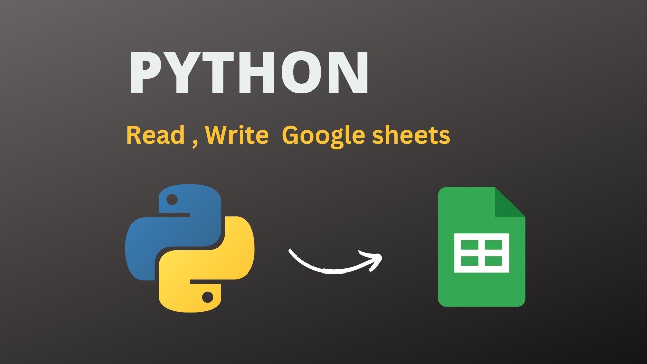 Python for Google Sheets: Read & Write Data Like a Pro