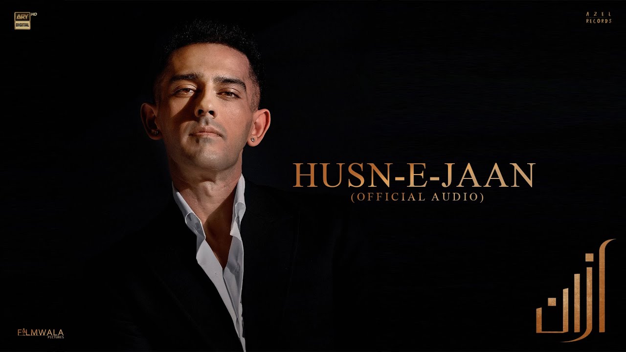 Lyrics & Translations of Husn E Jaan by Azaan Sami Khan | Popnable