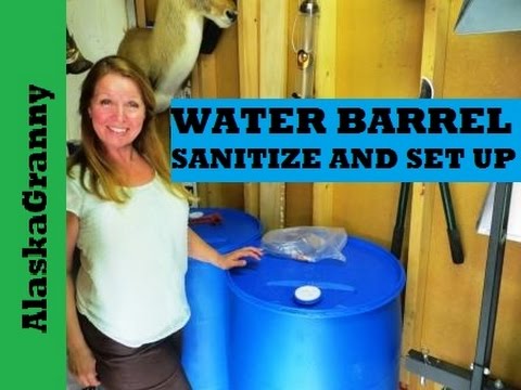 Water Barrel Sanitize and Set Up 55 Gallon Water Barrel