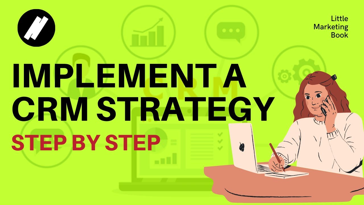 STEP BY STEP GUIDE TO IMPLEMENTING A WINNING CRM STRATEGY