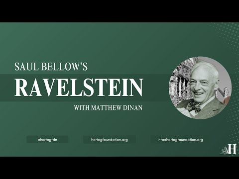 Spring 2025: Saul Bellow’s Ravelstein with Matthew Dinan