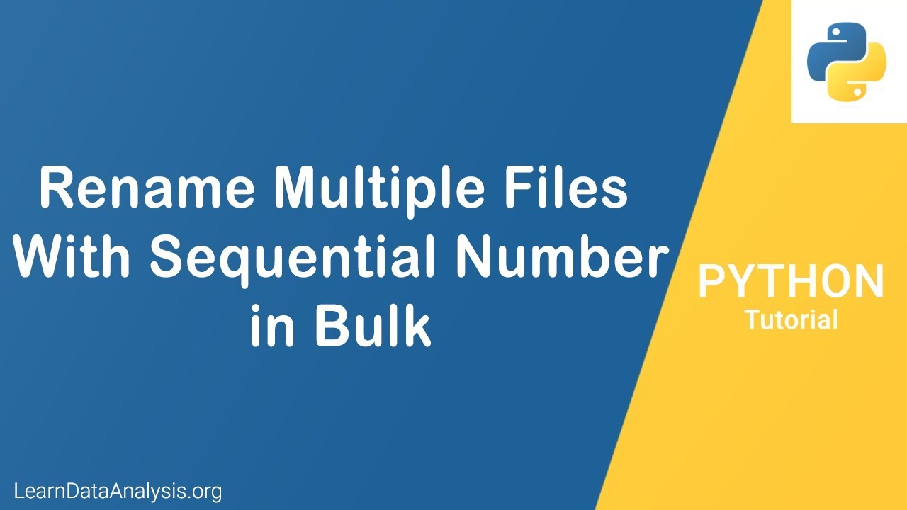 Renaming Multiple Files In Bulk With Sequence Numbers in Python | Python Tutorial