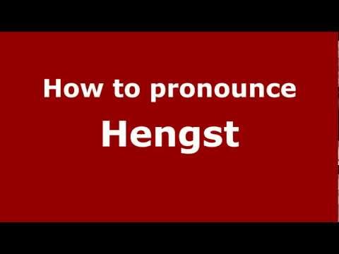 How to Pronounce Hengst - PronounceNames.com