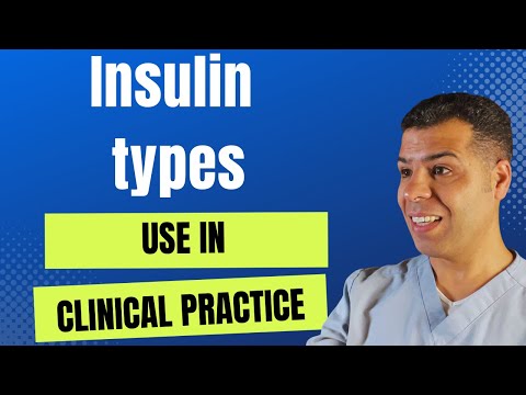 Types of insulin and how it's used in clinical practice