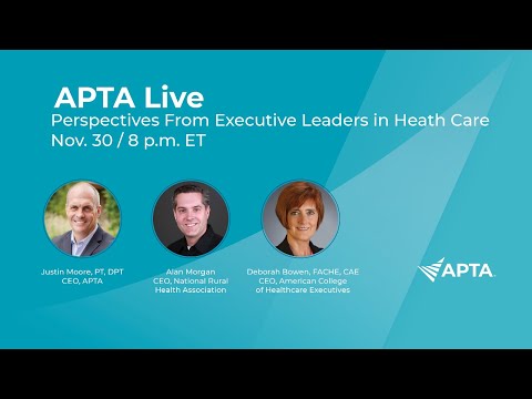 APTA Live: Perspectives from Executive Leaders in Health Care