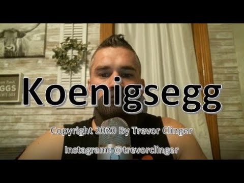 How To Say Koenigsegg
