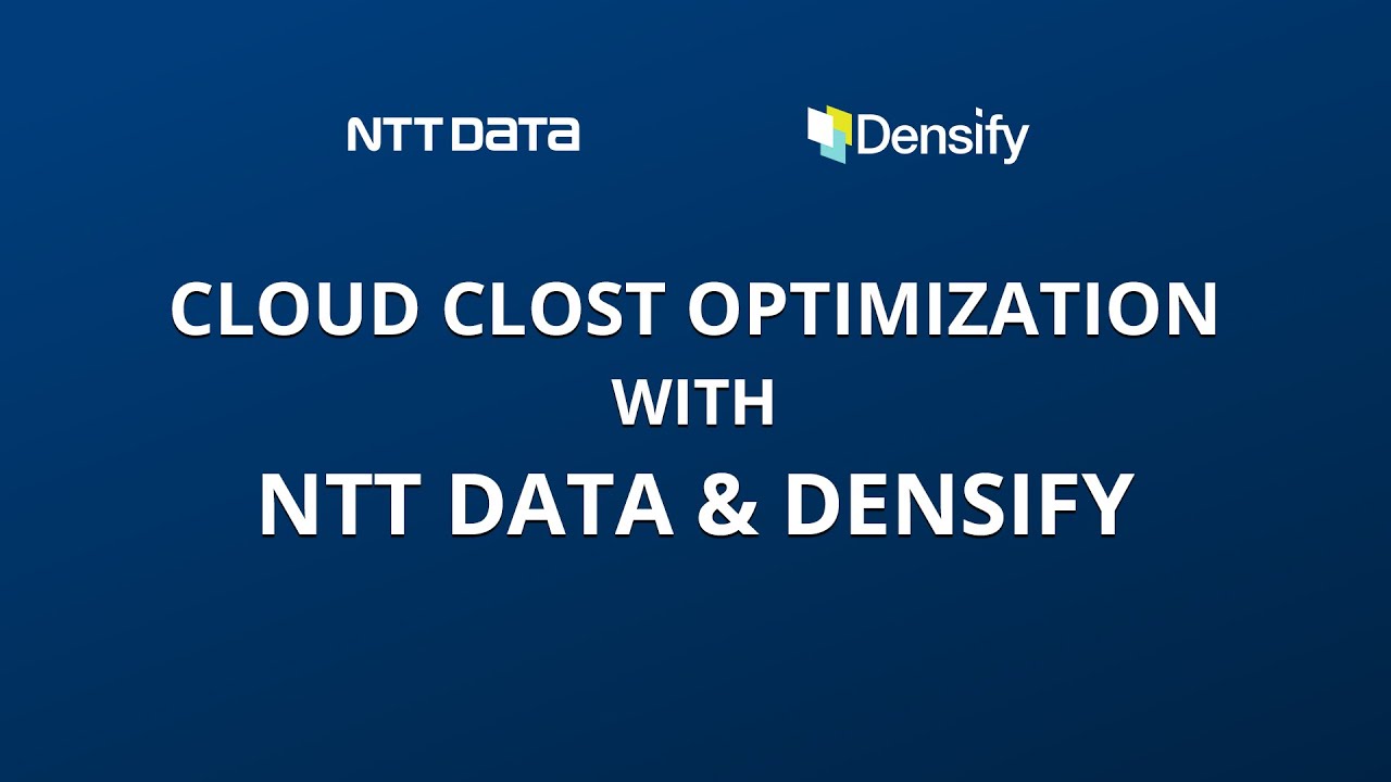 Cloud Cost Optimization with NTT DATA & Densify