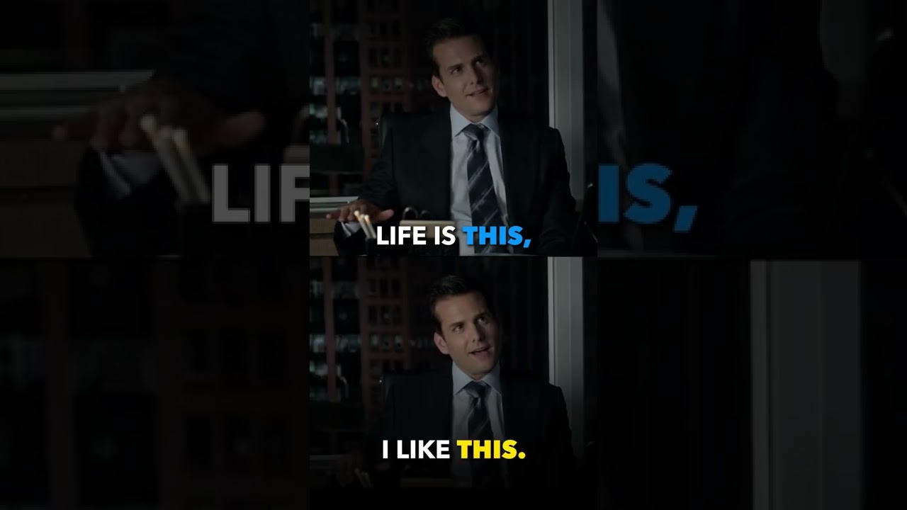 Harvey Specter - Life is like this. I like this.
