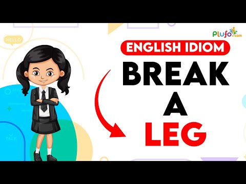 Break a leg - What does it mean || Daily English Idiom