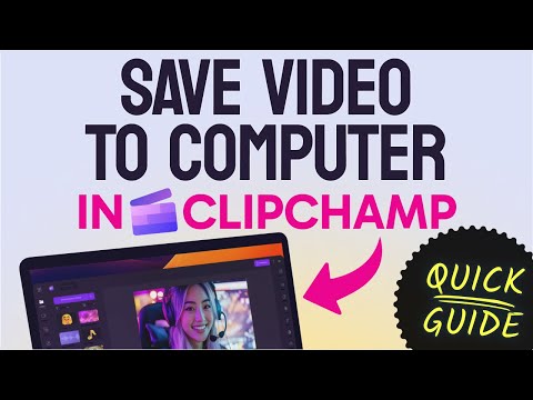 How to Save a Clipchamp Video to Your Computer (Step by Step) 2025