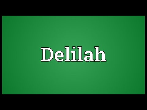 Delilah Meaning