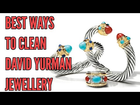 How to clean David Yurman jewellery.