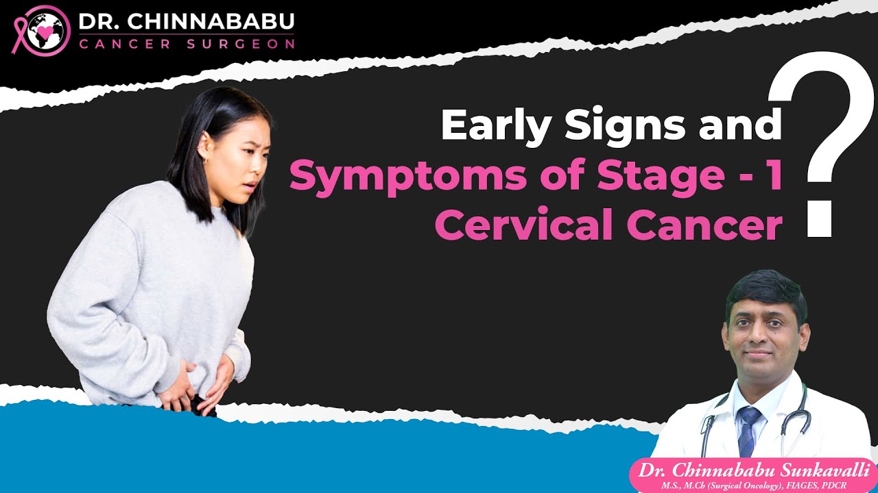Early Signs and Symptoms of Stage 1 Cervical Cancer? | Dr. Chinnababu Sunkavalli