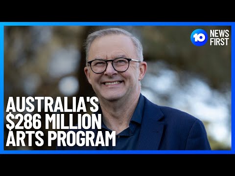 Australia's Federal Government Launches $286 Million Arts Program | 10 News First