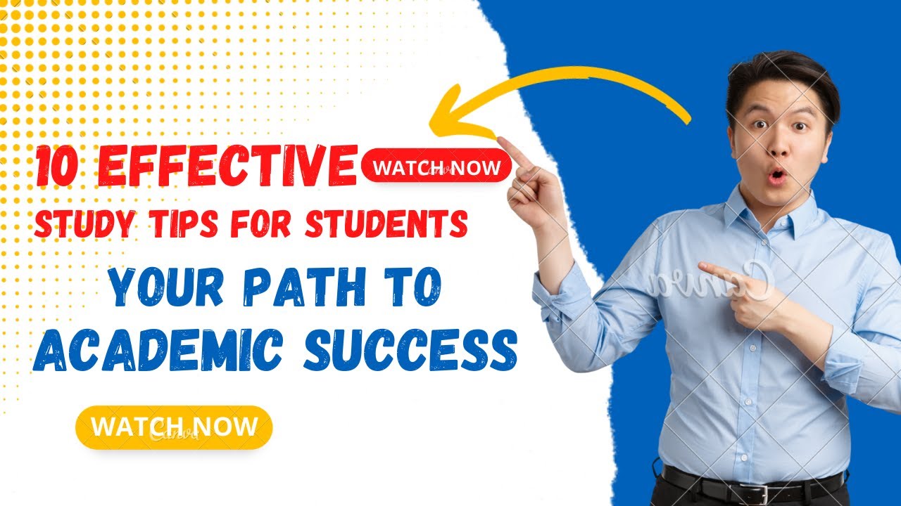 Top 10 Effective Study Tips for Students | Your Path to Academic Success