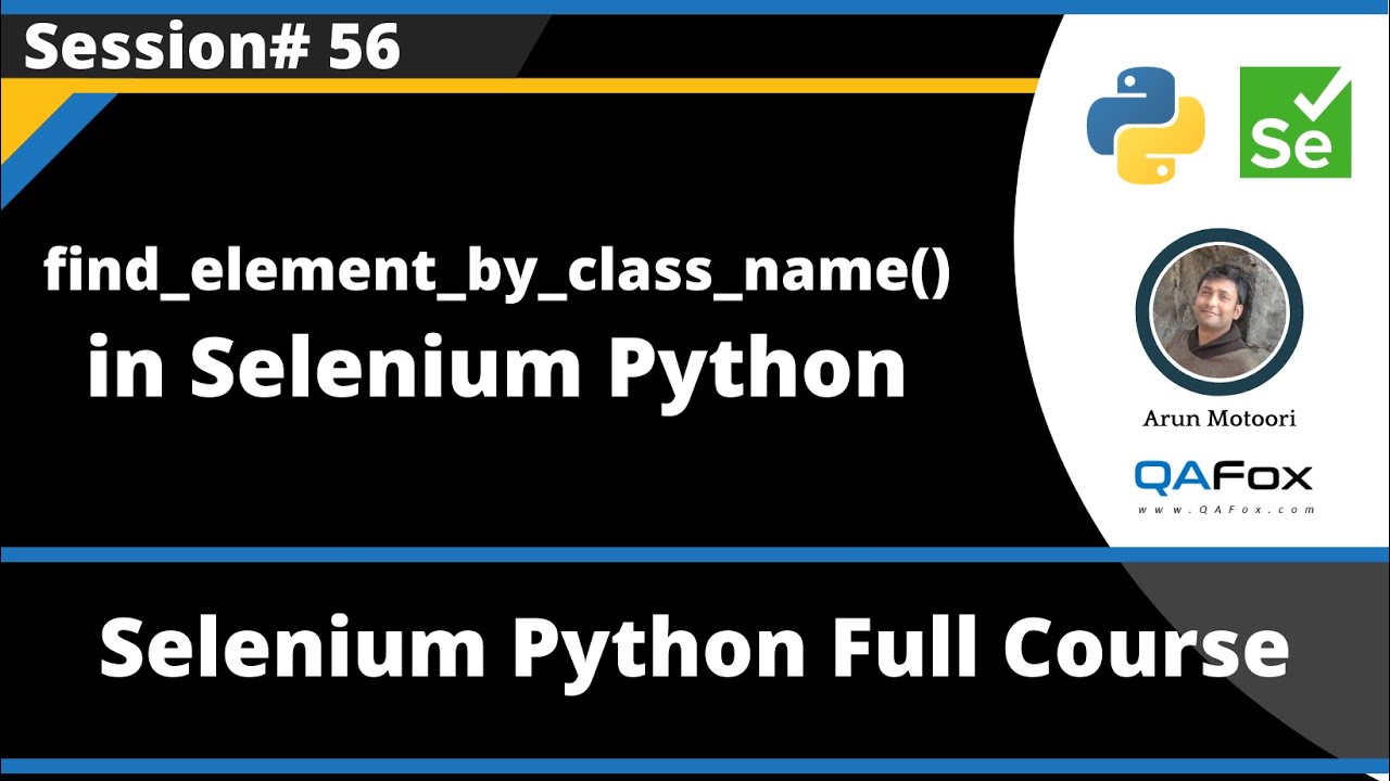 find_element_by_class_name() Command (Selenium Python - Session 56)