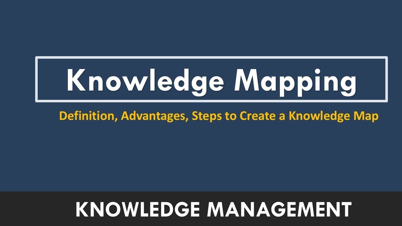 Knowledge Mapping | Steps to Create a Knowledge Map