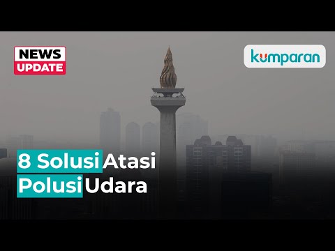 Saran KLHK Atasi Polusi Udara DKI, Patuh Uji Emisi sampai Ganti Pertalite | kumparan.com