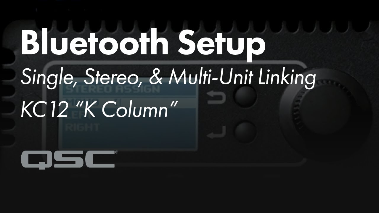 QSC KC12 (K Column): Bluetooth Setup Single, Stereo, & Multi-Unit Linking!