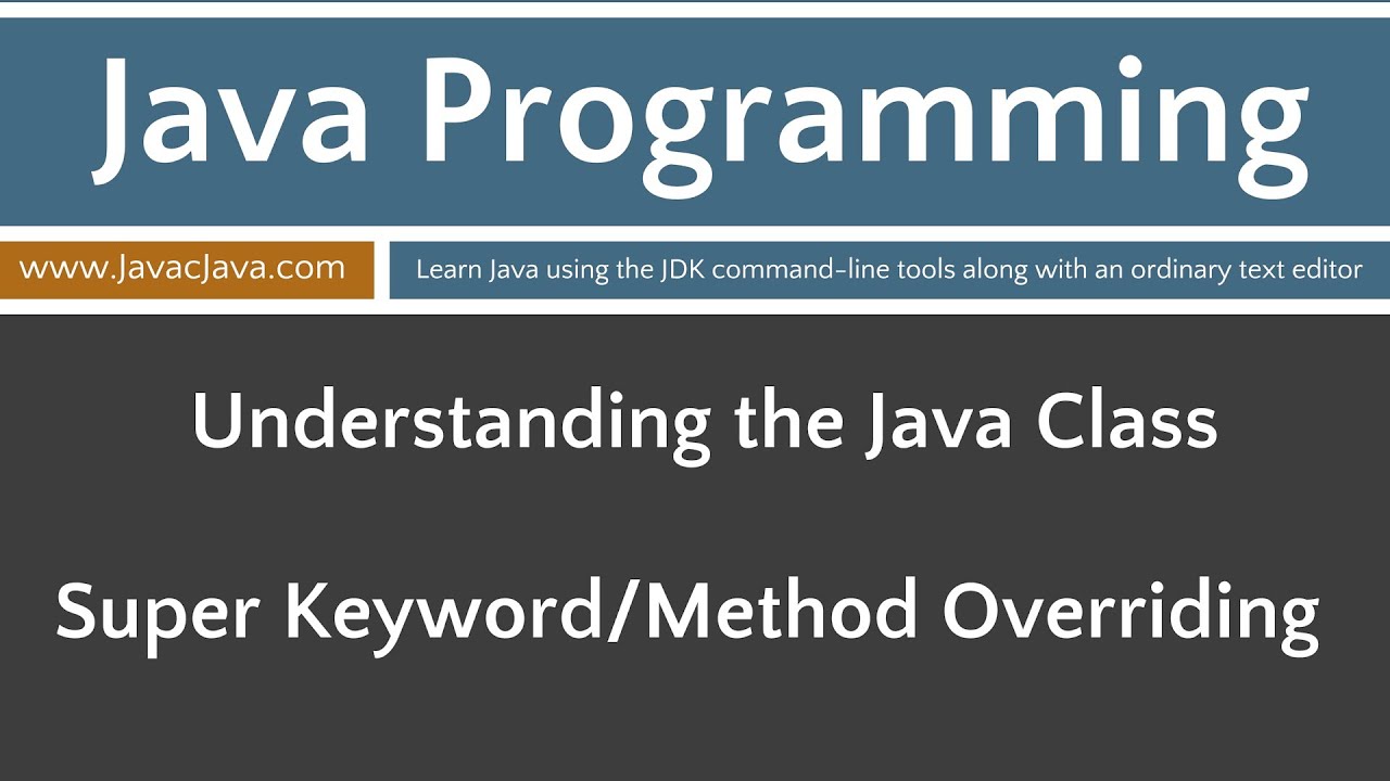 Learn Java Programming - Inheritance: Super Keyword and Method Overriding Tutorial