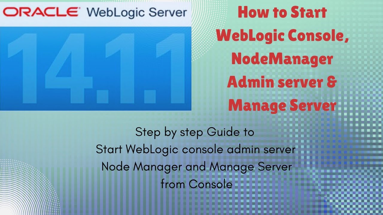 How to Start WebLogic Console, Node Manager, Admin server &Manage Server