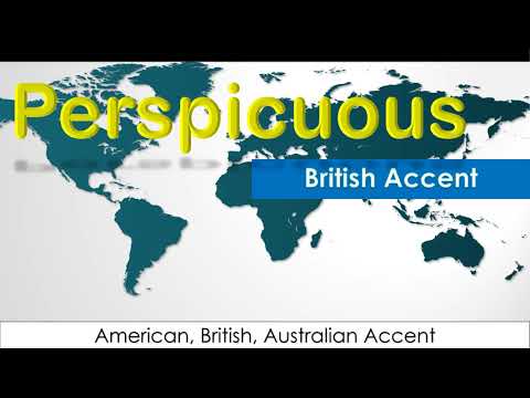 Perspicuous - How to Pronounce Perspicuous in British Accent, Australian Accent and American Accent