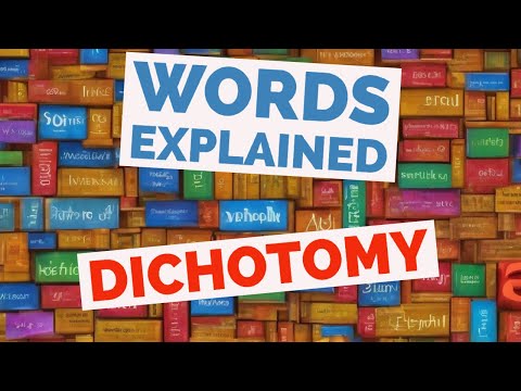 Dichotomy - Words Explained