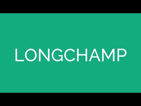 How To Pronounce Longchamp