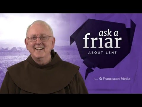 Ask a Friar: What's the Meaning of the Word Lent?