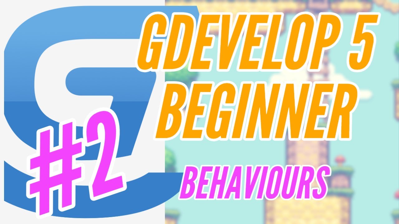 GDevelop 5 Beginner #2 : Behaviours