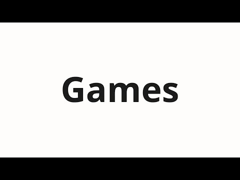 How to pronounce Games