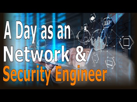 A Day in the Life of a Network and Security Engineer
