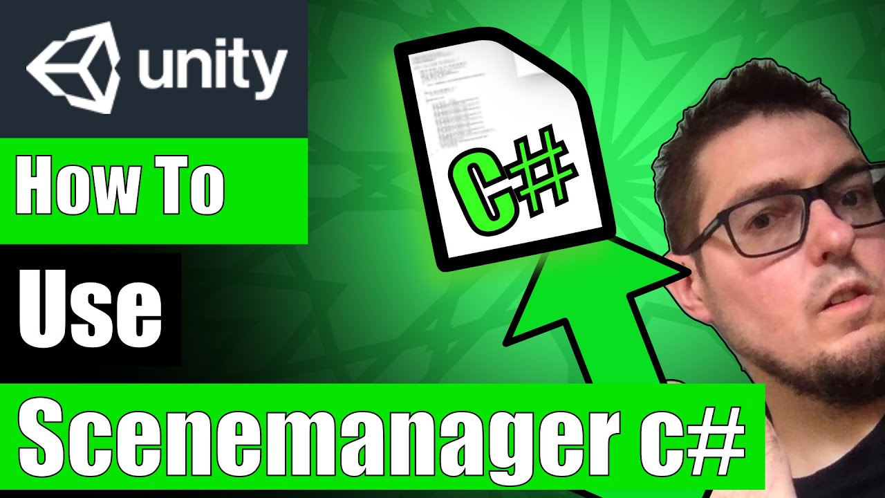 How To  Use Unity Scenemanager - load, pre-load, find, manage, open & close scenes using c# code