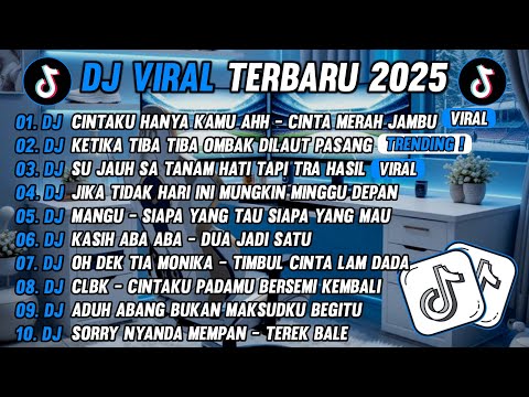 DJ VIRAL TIKTOK TERBARU 2025🎵 DJ CINTAKU HANYA KAMU AHH - CINTA MERAH JAMBU🎵 DJ RINDU AKU RINDU KAMU