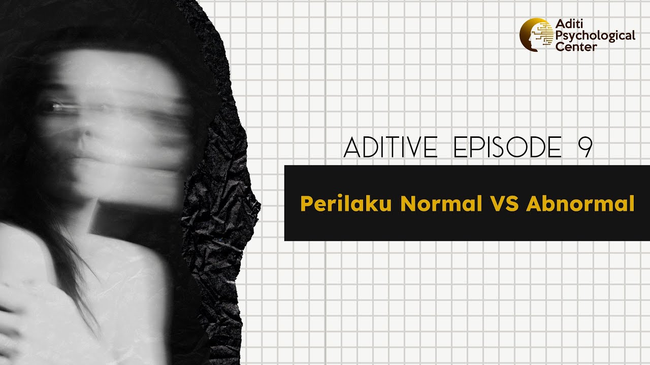 NORMAL VS ABNORMAL | ADITIVE Eps. 9