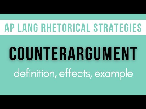 Counterargument: Explanation, Effects, Example | AP Lang Rhetorical Strategies