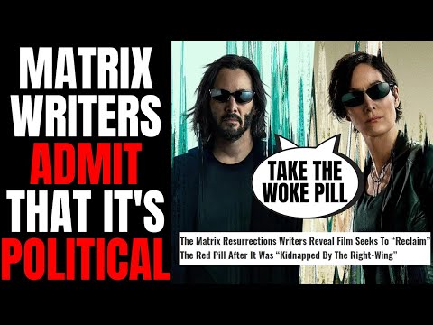 Matrix Resurrections Writers ADMIT They Made It Political | Will "Reclaim" Red Pill From The Right