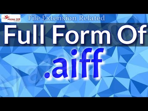 full form of .aiff | .aiff full form | full form .aiff | .aiff Means | .aiff Stands for @Mazaa108