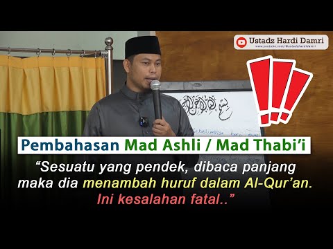 MENGENAL MAD ASHLI / MAD THABI'I (Ustadz Hardi Damri, Lc)
