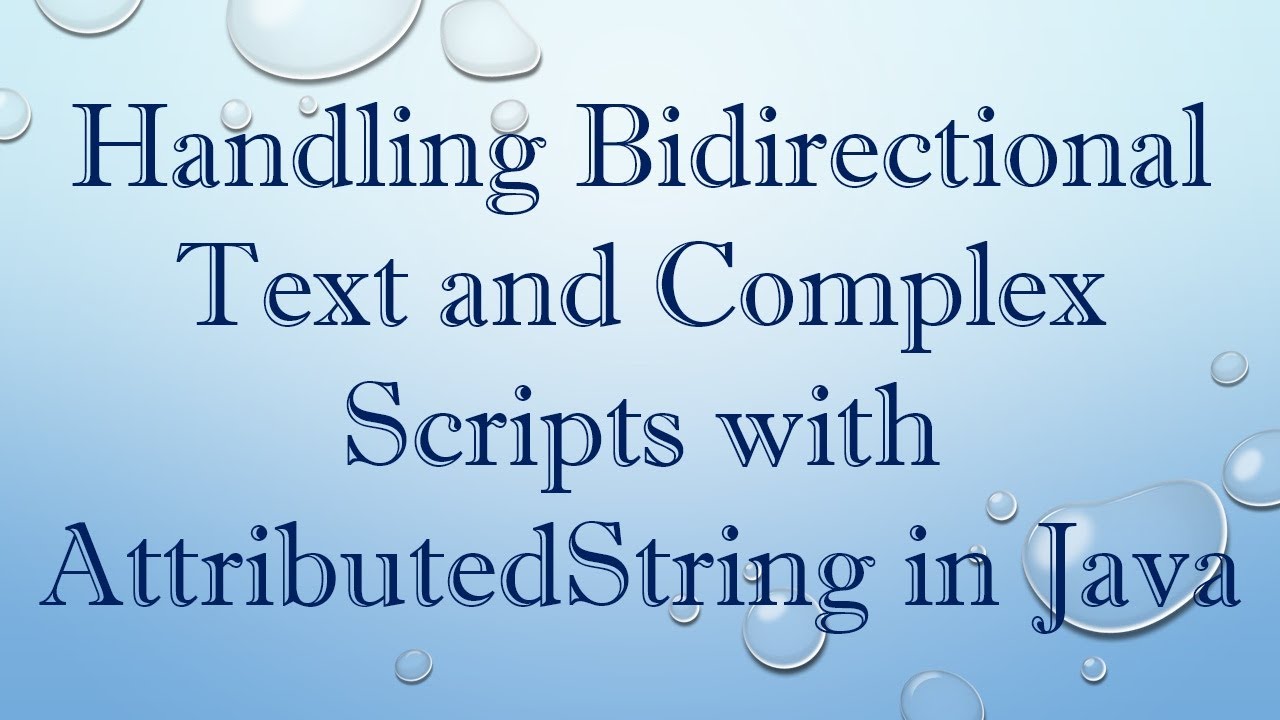 Handling Bidirectional Text and Complex Scripts with AttributedString in Java