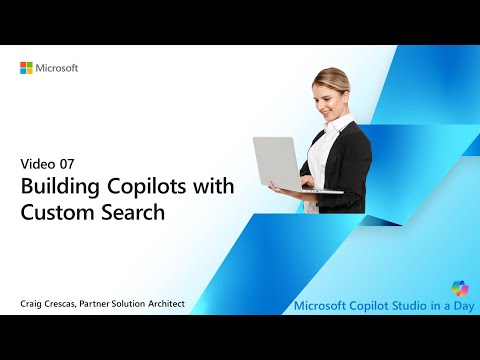 07 Building Copilots with Custom Search